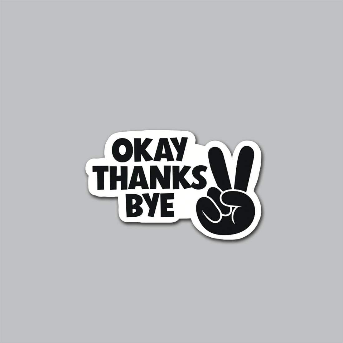 Ok. Thanks. Bye. Sticker – CDN Girl Cash Stuffer